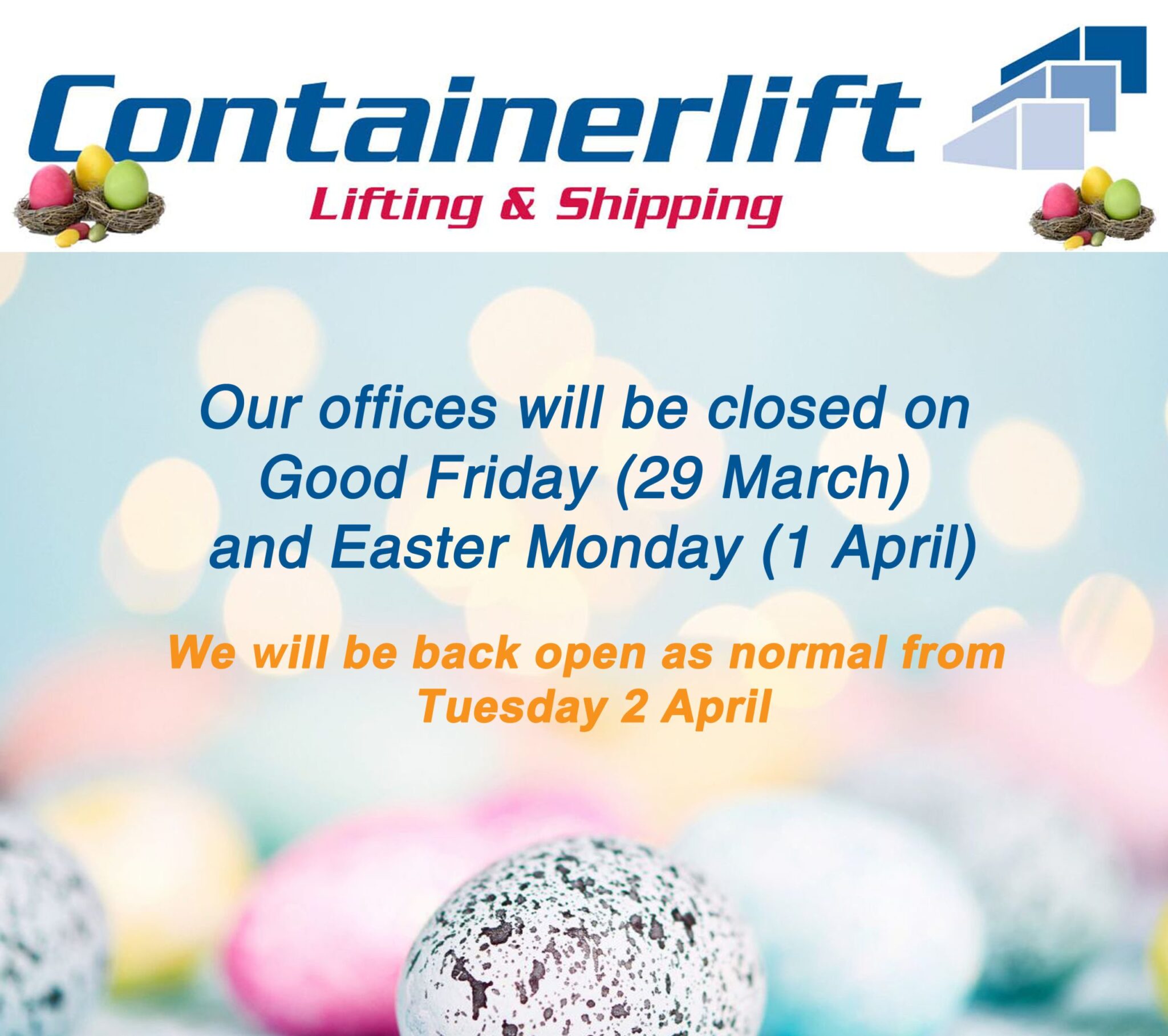 Easter Opening Times - Containerlift.co.uk - Transport/Lifting/Shipping’